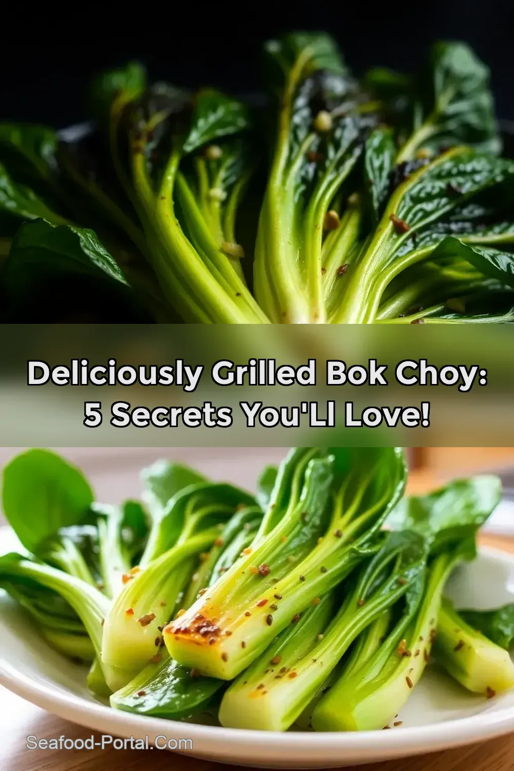 Easy Charred Bok Choy Recipe: My Favorite Grilled Delight