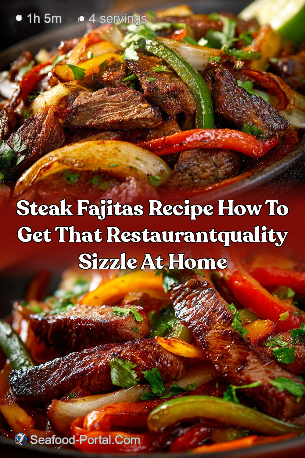 Steak Fajitas The Ultimate PubStyle Sizzler Recipe for…